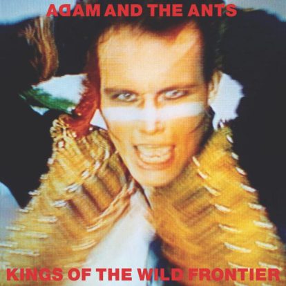 Classic Album: Adam And The Ants - Kings Of The Wild Frontier